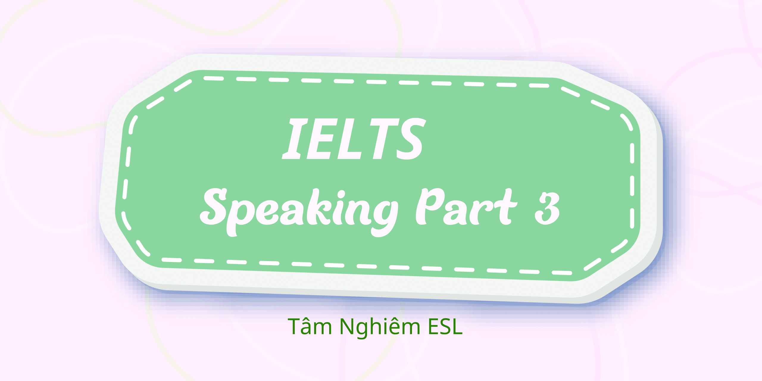 IELTS SPEAKING PART 3 - Travel | Sample Answer - Tiếng Anh Tâm Nghiêm ...