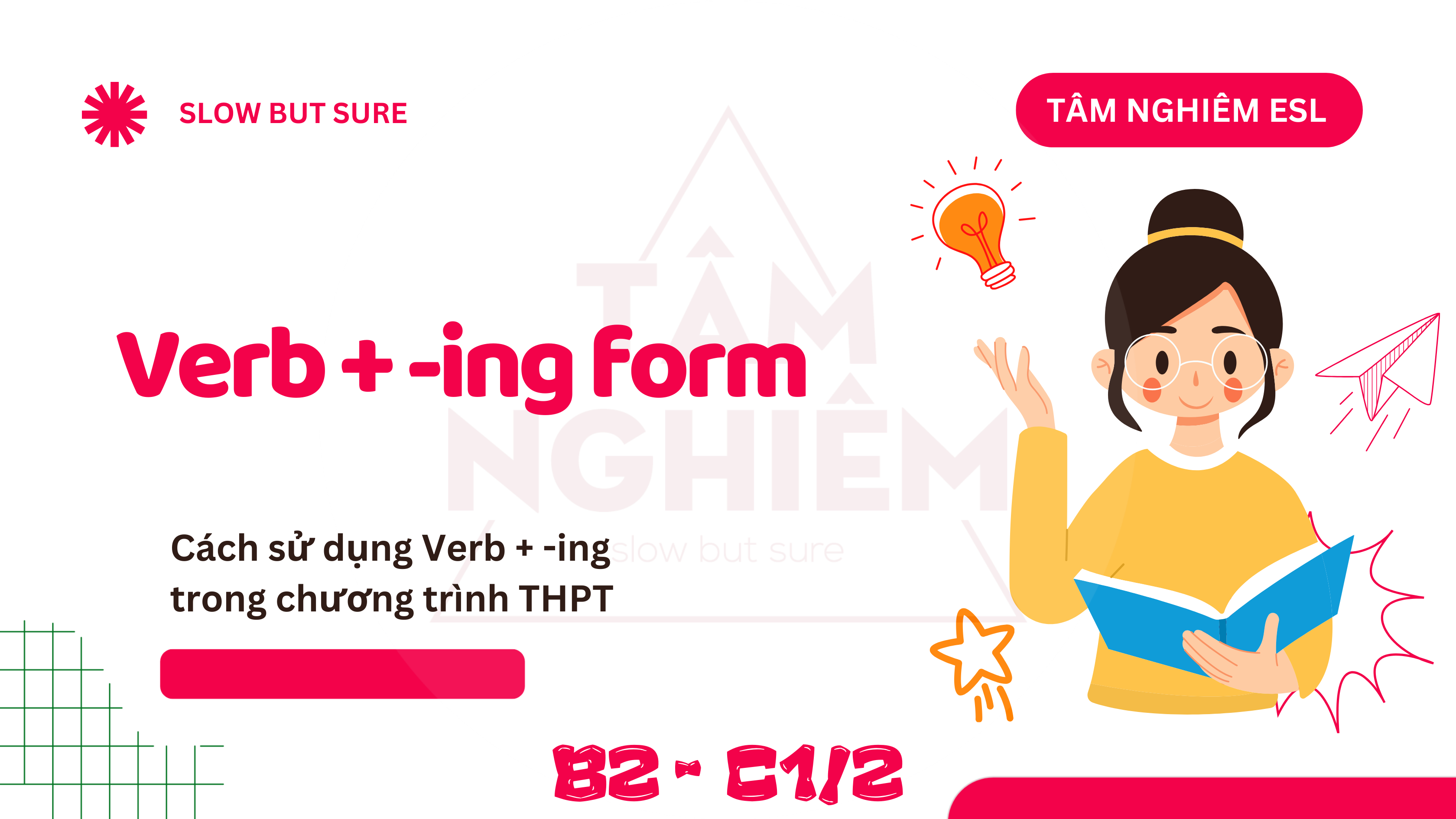 Ngữ pháp B2: VERB + INFINITIVE OR -ING FORM trong THPT - Tiếng Anh Tâm ...
